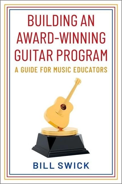 BUILDING AN AWARD-WINNING Guitar Program: A Guide for Music Educators | 2022 £29.43 - PicClick UK