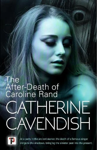 CATHERINE CAVENDISH THE After-Death of Caroline Rand (Relié) EUR 29,24 ...