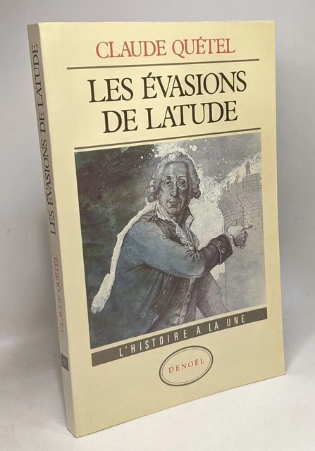 LES EVASIONS DE Latude | Quétel Claude | Bon état EUR 11,00 - PicClick FR