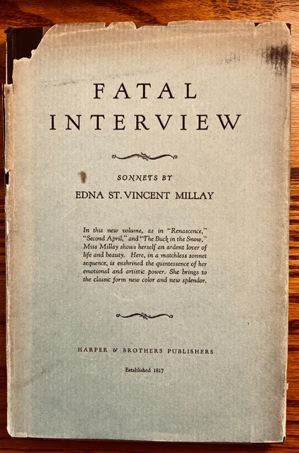 FATAL INTERVIEW BY Edna St. Vincent Millay 1931 First Edition HC/DJ £11 ...