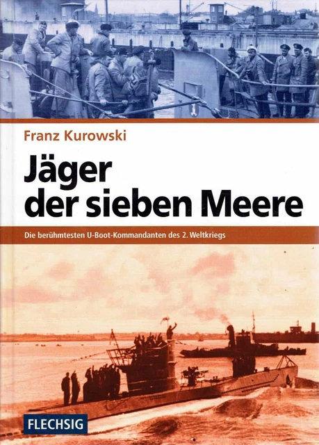 HUNTER OF THE Seven Seas Most Famous Submarine Commanders II World War ...