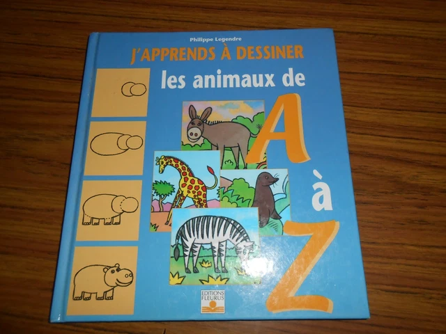 J'APPRENDS A DESSINER Les Animaux De A A Z,Philippe Legendre EUR 3,90 ...