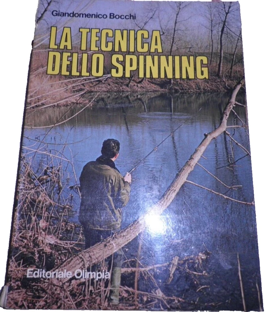 LA TECNICA DELLO SPINNING - Giandomenico Bocchi- Ed. Olimpia - III Ed ...