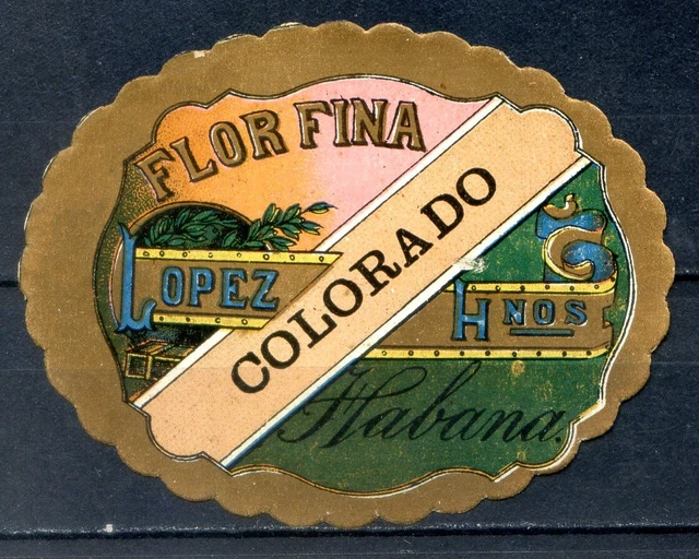 OLD CIGAR LABEL, TAPACLAVO, "FLOR FINA, COLORADO" LOPEZ Hnos. EUR 6,00 ...