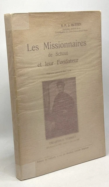 LES MISSIONNAIRES DE Scheut et leur Fondateur | R.P. Joseph Rutten ...