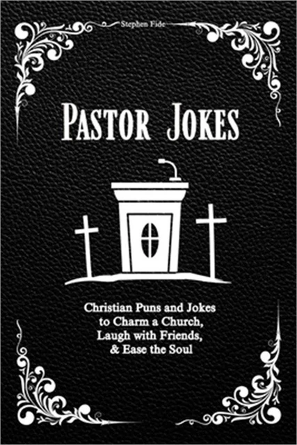 PASTOR JOKES: CHRISTIAN Puns and Jokes to Charm a Church, Laugh with ...