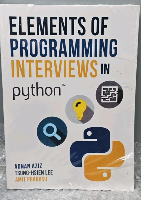 ELEMENTS OF PROGRAMMING Interviews in Python, The Insiders' Guide $13. ...