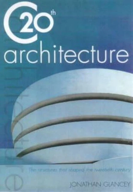 20TH-CENTURY ARCHITECTURE : The Structures That Shaped the Centur £4.74 ...