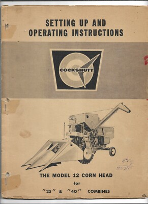 ORIGINAL COCKSHUTT MODEL 12 Corn Head Operator's Manual Setting Up ...