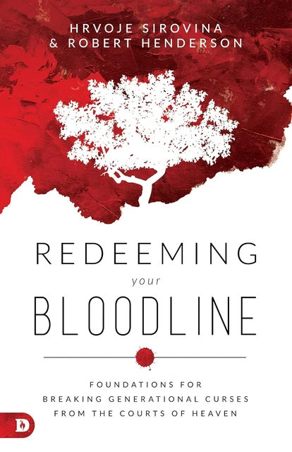 REDEEMING YOUR BLOODLINE: Foundations for Breaking Generational Curses ...