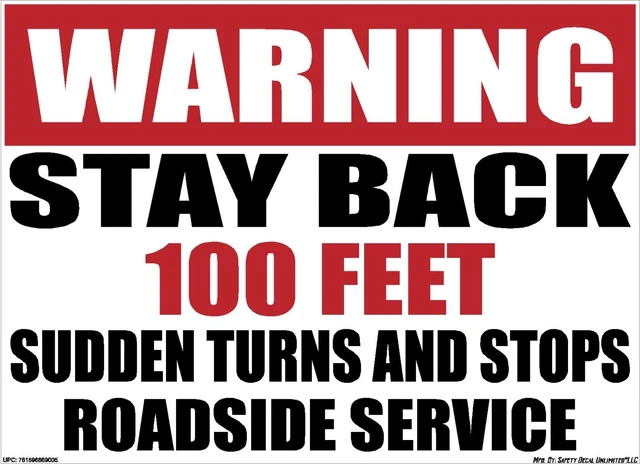 WARNING STAY BACK 100Ft Sudden Stops Turns Roadside Service Label ...