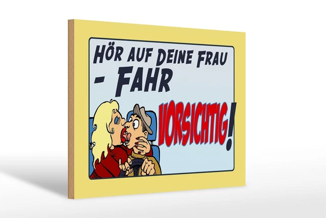 HOLZSCHILD SPRUCH 30X20CM Hör deine Frau fahr vorsichtig Deko Schild ...