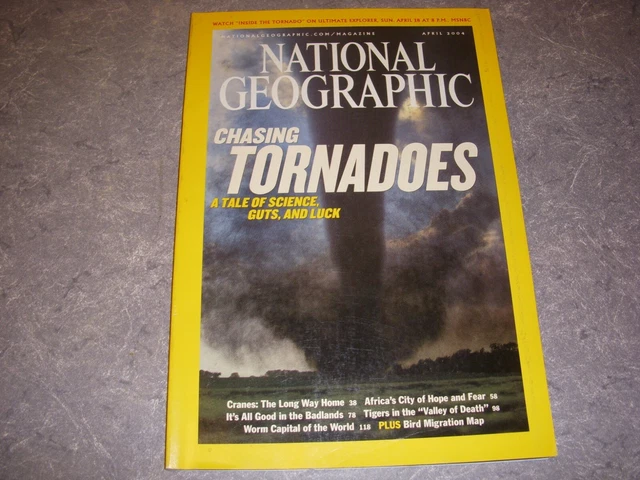 NATIONAL GEOGRAPHIC MAGAZINE, APRIL 2004, CHASING TORNADOES ...