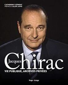 JACQUES CHIRAC - Vie publique, archives privées de Cl... | Livre | état ...