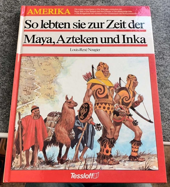 SO LEBTEN SIE zur Zeit der Maya, Azteken und Inka (Gebundene Ausgabe ...