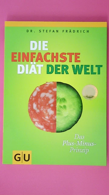 178865 STEFAN FRÄDRICH DIE EINFACHSTE DIÄT DER WELT das Plus-Minus ...