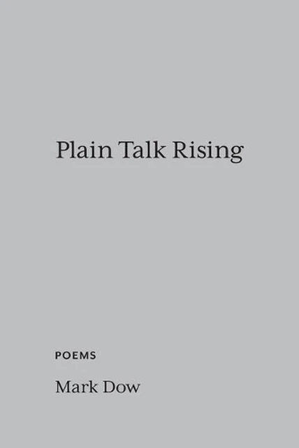 PLAIN TALK RISING: poems by Mark Dow (English) Paperback Book EUR 14,80 ...
