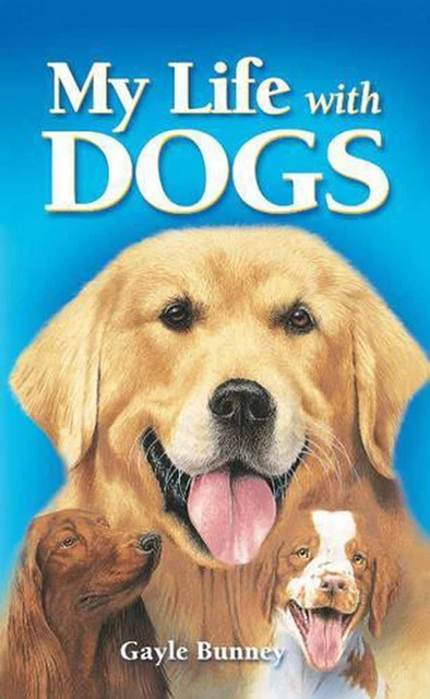 MY LIFE WITH Dogs by Gayle Bunney (English) Paperback Book EUR 23,40 ...