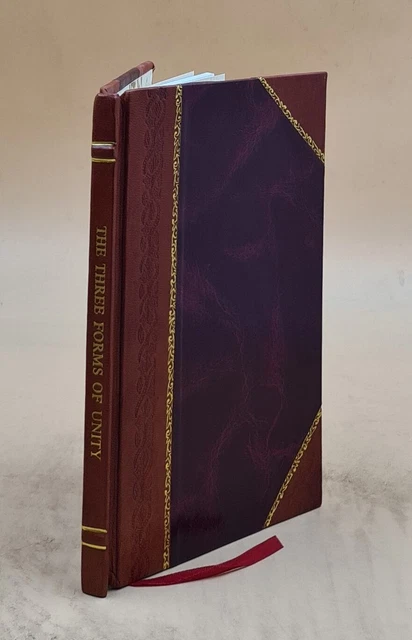 THE THREE FORMS of unity Heidelberg catechism Belgic confession ...