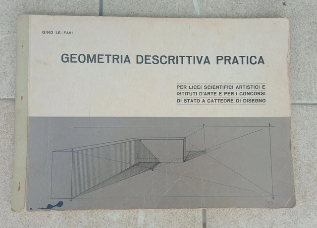 GINO LE FAVI GEOMETRIA DESCRITTIVA PRATICA Catania 1966 EUR 29,50 ...