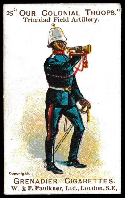 FAULKNER (W&F) - 'Our Colonial Troops (Ai)' - Card #25 - Trinidad Field ...