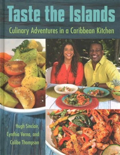 TASTE THE ISLANDS Culinary Adventures in a Caribbean Kitchen ...