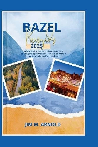 JIM M ARNOLD Bazel Reisgids 2025 (Poche) EUR 21,22 - PicClick FR