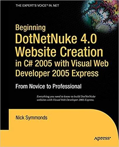 NICK SYMMONDS - Beginning DotNetNuke 4.0 Website Creation in C 2005 w - L555z £45.66 - PicClick UK