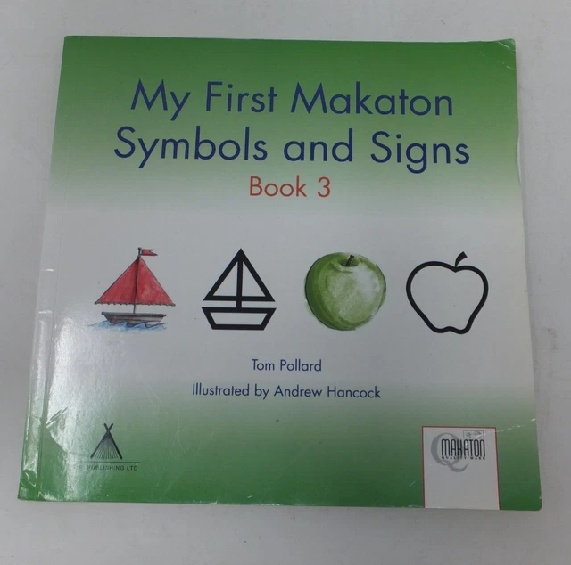 TOM POLLARD MY First Makaton Symbols and Sign Book 3 BKD £5.95 ...