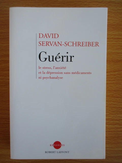 GUÉRIR : LE stress, l'anxiété et la dépression sans médicaments ni ...