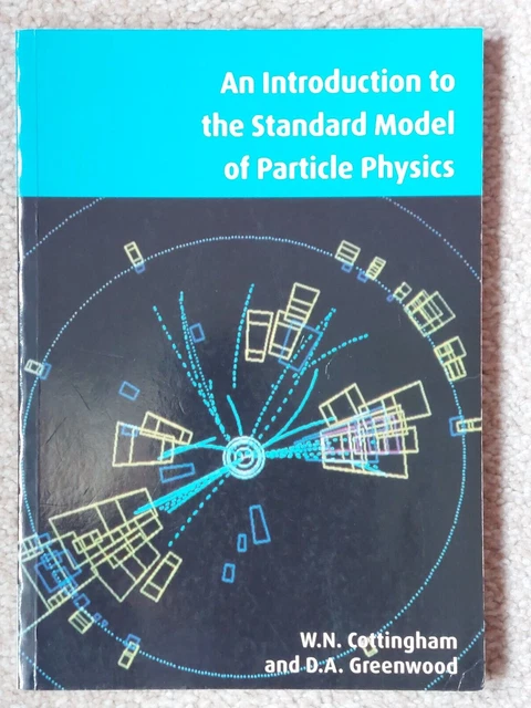AN INTRODUCTION TO the Standard Model of Particle Physics, W.N. Cottingham and £19.95 - PicClick UK