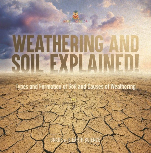 WEATHERING AND SOIL Explained! Types and Formation of Soil and Causes ...