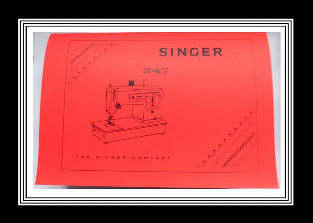 SINGER MODEL 347 ZigZag Sewing Machine Instruction Manual Booklet £8.99 ...
