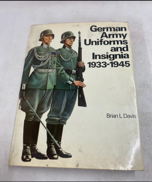 GERMAN ARMY UNIFORMS and Insignia 1933-1945 HC 1993 Wehrmacht WW2 £10. ...