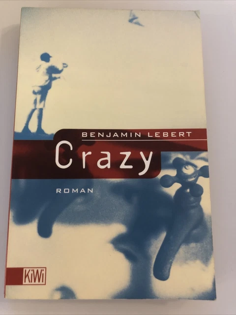 CRAZY VON BENJAMIN Lebert Roman Taschenbuch KiWi Verlag EUR 1,00 ... CRAZY VON BENJAMIN Lebert Roman Taschenbuch KiWi Verlag EUR 1,00 ...