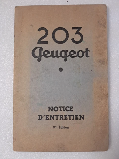 RARE NOTICE D'ENTRETIENT pour PEUGEOT 203 9ème édition en très bon état ...