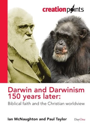 DARWIN AND DARWINISM 150 Years later: Biblical Faith and the Christian ...