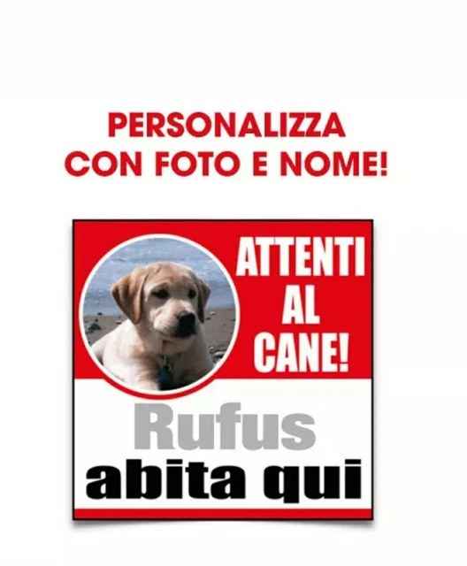 CARTELLO PERSONALIZZATO “ATTENTI al cane” con foto e nome EUR 16,61 ... CARTELLO PERSONALIZZATO “ATTENTI al cane” con foto e nome EUR 16,61 ...