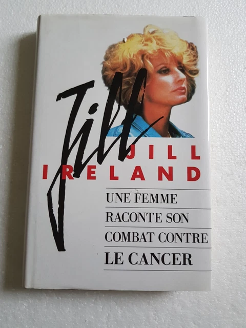 UNE FEMME RACONTE Son Combat Contre Le Cancer / Jill Ireland EUR 9,90 ...