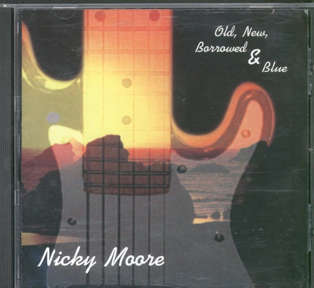NICKY MOORE OLD, New, Borrowed & Blue CD UK Not On Label 2003 1005BC ...