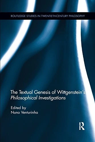 THE TEXTUAL GENESIS of WittgensteinTMs Philoso. Venturinha