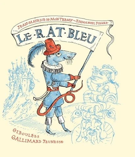 LE RAT BLEU: Une histoire presque vraie Jean-Maurice de Montremy et ...