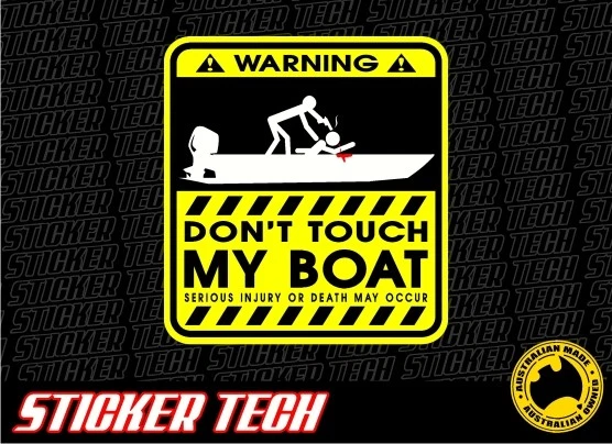 WARNING DON'T TOUCH Boat Sticker Decal 4 Fishing Yamaha Honda Outboard ...