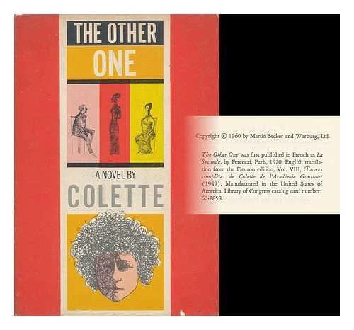 COLETTE (1873-1954) THE Other One. Translated by Elizabeth Tait and ...
