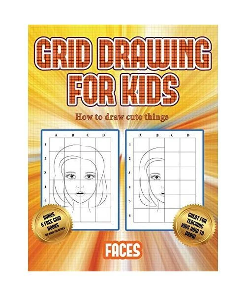 HOW TO DRAW cute things (Grid drawing for kids - Faces): This book ...