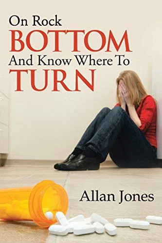 ON ROCK BOTTOM and Know Where to Turn von Allan Jones (P - Taschenbuch ...