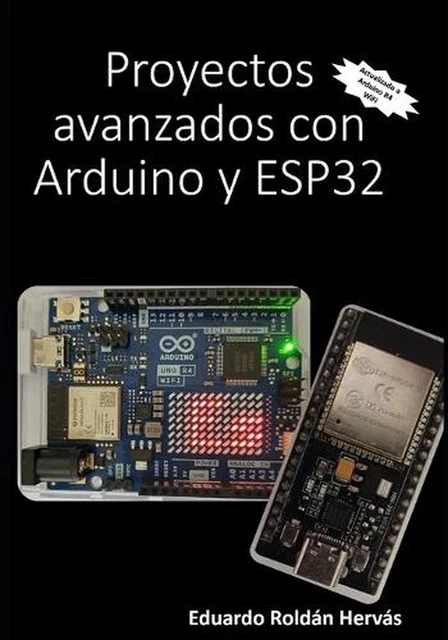 PROYECTOS AVANZADOS CON Arduino y ESP32 by Eduardo Rold?n Herv?s ...