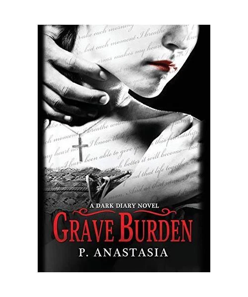 GRAVE BURDEN: A Dark Diary Novel, P. Anastasia EUR 16,47 - PicClick FR