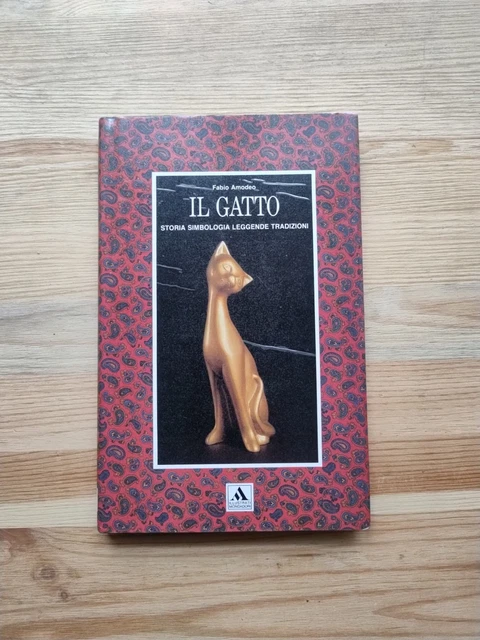 IL GATTO STORIA simbologia leggende tradizioni Fabio Amodeo - Mondadori ...