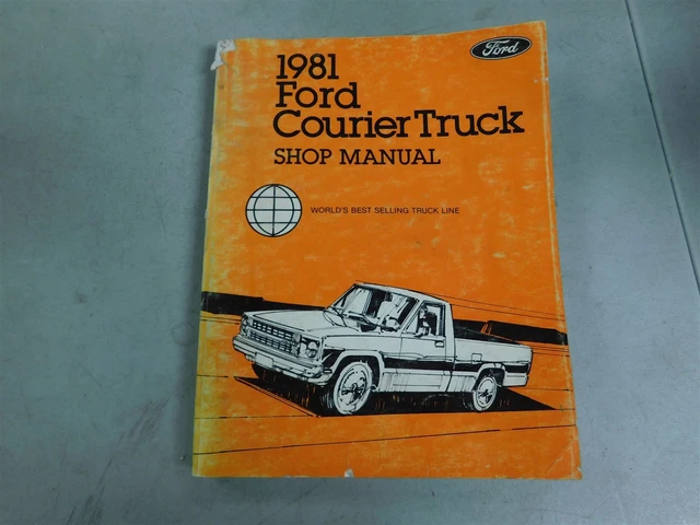 1981 FORD COURIER Pickup Truck Factory Complete Original Shop Service ... 1981 FORD COURIER Pickup Truck Factory Complete Original Shop Service ...
